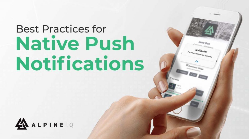 Best Practices for Native Push Notifications – AIQ | Alpine IQ